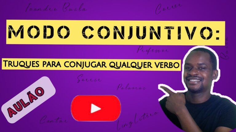 Dominando o Modo Conjuntivo dos Verbos | Actualizado abril 2026